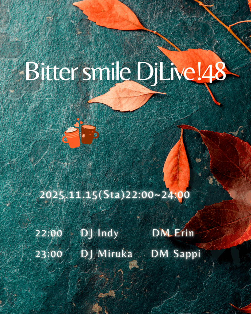 2025.11.15 Bitter Smile DJ Live! 48